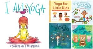 Kids Yoga Books To Get Their Bodies Moving!