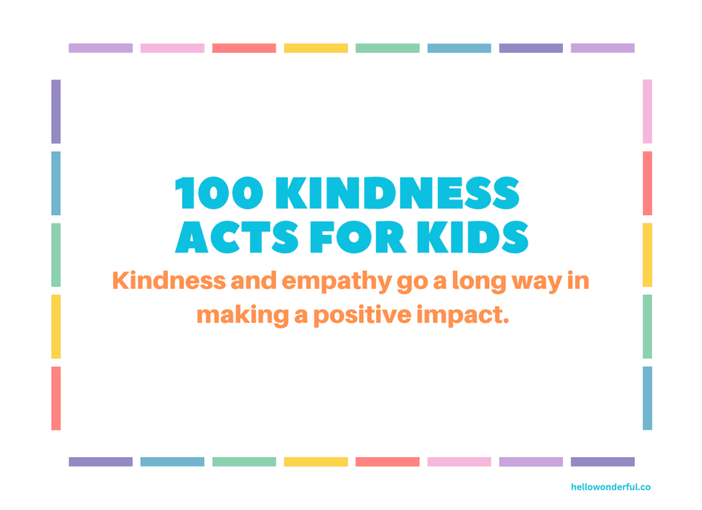 100 Kindness Acts For Kids - With Printable Template